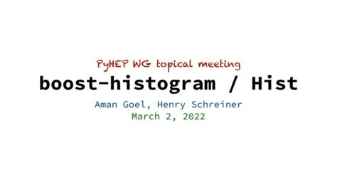 Boost Histogram Hist Pyhep Topical Meeting Pdf