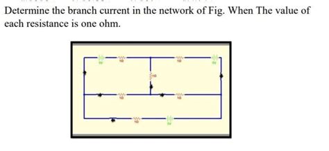 Solved Determine The Branch Current In The Network Of Fig Chegg Com