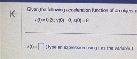 solved given the following acceleration function of an