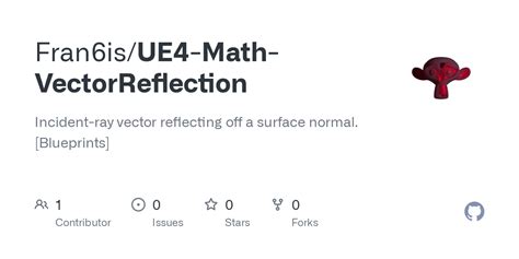 Github Fran6isue4 Math Vectorreflection Incident Ray Vector