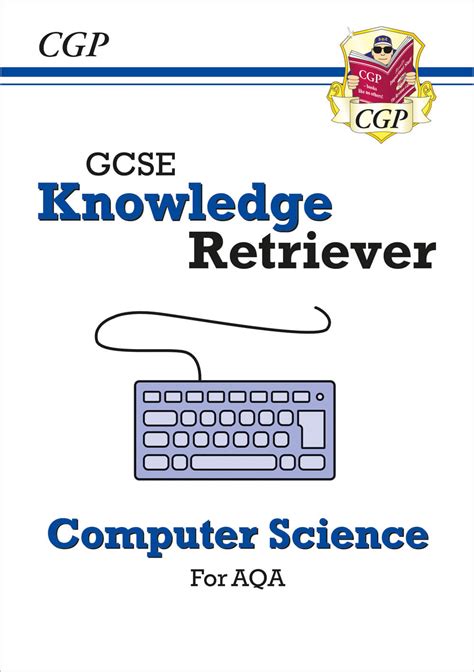 gcse computer science aqa knowledge retriever cgp books