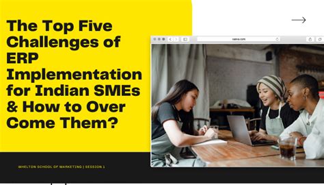 The Top Five Challenges Of Erp Implementation For Indian Smes And How To Overcome Them