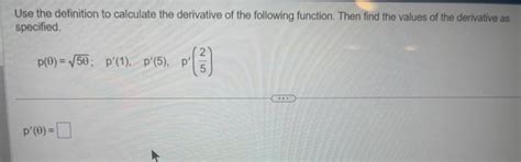 Solved Using The Definition Calculate The Derivative Of The Chegg