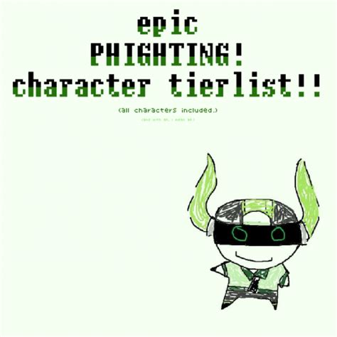 Create A Epic Phighting Character Tierlist Tier List Tiermaker