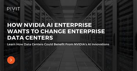 How NVIDIA AI Enterprise Wants To Change Enterprise Data Centers