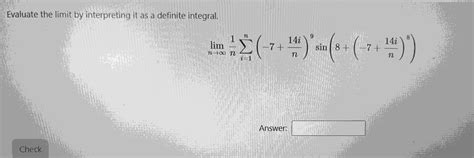 Solved Evaluate The Limit By Interpreting It As A Definite Chegg Com