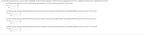 Solved A What Are The Maximum Current And The Phase Angle Chegg Com