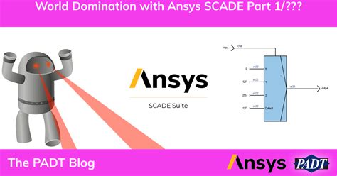 world domination with ansys scade part 1 padt
