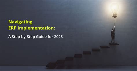 Navigating ERP Implementation A Step By Step Guide For