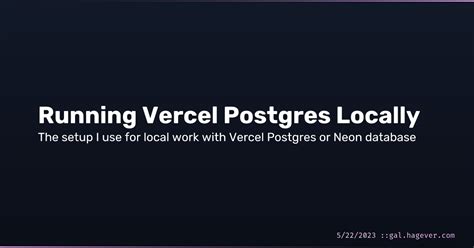 Running Vercel Postgres Locally