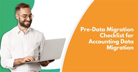 ensure a smooth transition a pre migration checklist for accounting data migration saas direct