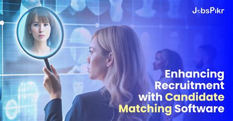 How Candidate Matching Software Enhances Recruitment