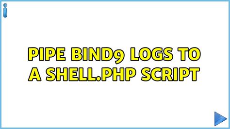 Ubuntu Pipe BIND Logs To A Shell Php Script YouTube