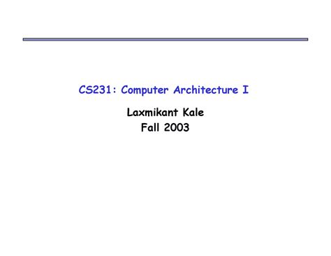 Digital Circuits Design Computer Architecture I Fall 2003 Cs 231