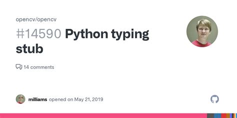 Python Typing Stub · Issue 14590 · Opencvopencv · Github