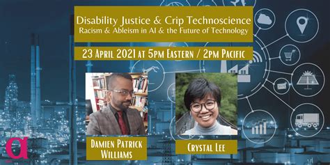 Disability Justice And Crip Technoscience Racism And Ableism In Ai And The