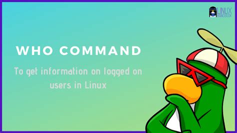 Check Logged In User Info With Who Command In Linux