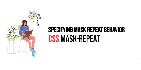 Css Mask Repeat Specifying Mask Repeat Behavior