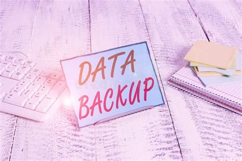Word Writing Text Data Backup Business Concept For Copy Of Important Data That Is Stored On An