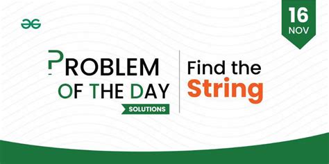 potd solutions 16 nov 23 find the string geeksforgeeks