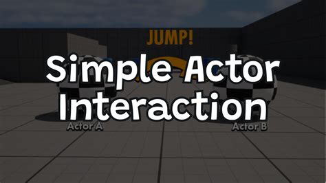 Unreal Engine Tutorial Actor Interaction — Gisli Games