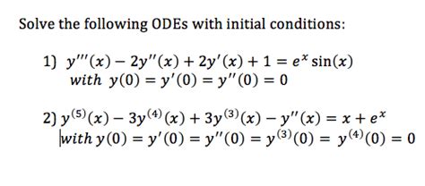 Solved Solve The Following ODEs With Initial Conditions Chegg