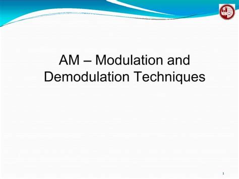 Ce Lecture On Various Am Modulation And Demodulation Pptx