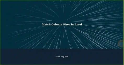 Getting Started Match Size Of One Column To Another In Excel Like Applications
