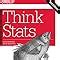 Amazon Com Think Stats Exploratory Data Analysis 9781491907337 Downey Allen B Books