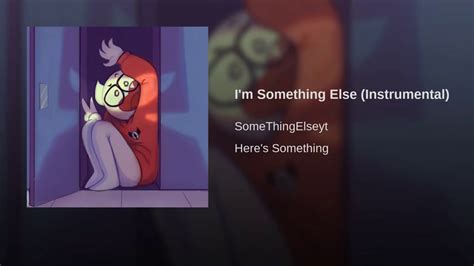 Im Something Else Instrumental No Chorus Youtube
