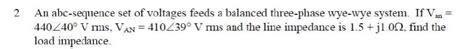 Solved An Abc Sequence Set Of Voltages Feeds A Balanced Chegg