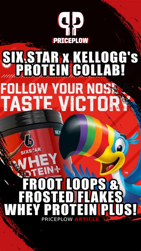 Froot Loops And Frosted Flakes Whey Protein Plus Six Star And Kelloggs Collab