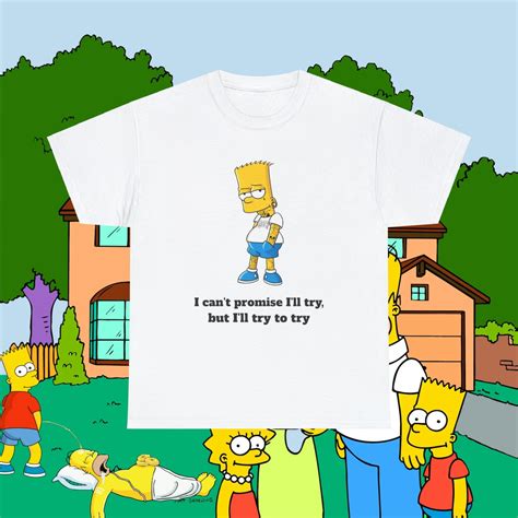 The Simpsons Shirt Bart Simpson Funny Quote Anime Lovers I Cant