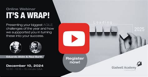 Replay Webinar Its A Wrap 2024 Biggest Agile Learnings Gladwell Academy