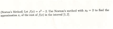 solved newton s method ﻿let f x x2 2 ﻿use newton s