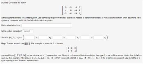 1 point given that the matrix [ 3 94 01 4 0 6 1 1 3 homeworklib