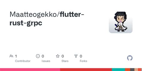 Github Maatteogekkoflutter Rust Grpc