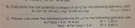 Solved Calculate The Cell Potential Voltage At 25 Degree C