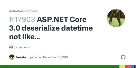 ASP NET Core Deserialize Datetime Not Like Newtonsoft Json Issue Dotnet