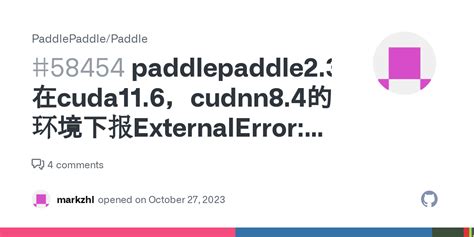 paddlepaddle2 3 2 post116在cuda11 6，cudnn8 4的环境下报externalerror cuda