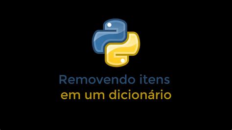 Pocket Python Removendo Item De Um Dicionário Youtube