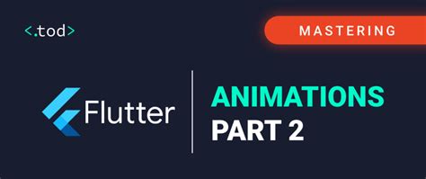 Mastering Flutter Animations Part 2 Dev Community