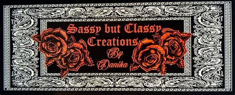 Mostly Sass Hint Of Mostly Sass Hint Of Class Creations