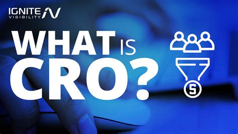 What Is CRO Learn What It Is From A Pro Ignite Visibility
