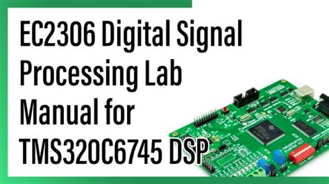 Digital Signal Processing Lab Manual For TMS320C6745 Pantech AI