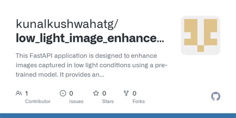 Github Kunalkushwahatglowlightimageenhancement This Fastapi