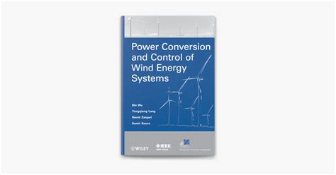 ‎power Conversion And Control Of Wind Energy Systems By Bin Wu