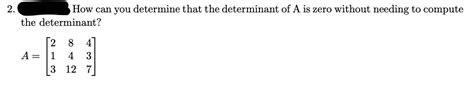 Solved How Can You Determine That The Determinant Of A Is Chegg