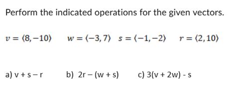 Solved Perform The Indicated Operations For The Given