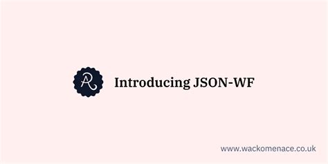Introducing Json Wf · Wackomenace